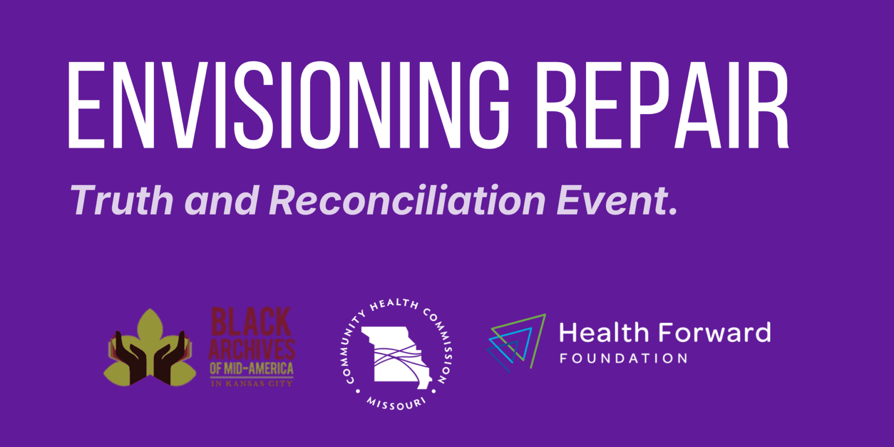 Envisioning REPAIR: Truth and Reconciliation Event - Community Health ...